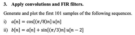 Solved 3 Apply Convolutions And Fir Filters Generate And
