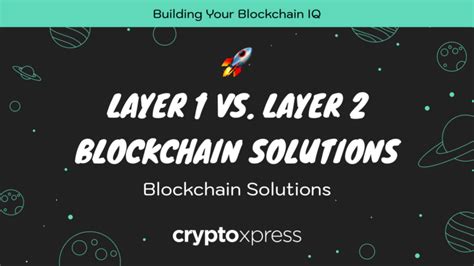 Layer 1 Vs Layer 2 Blockchain Solutions A Guide To Scaling Web3