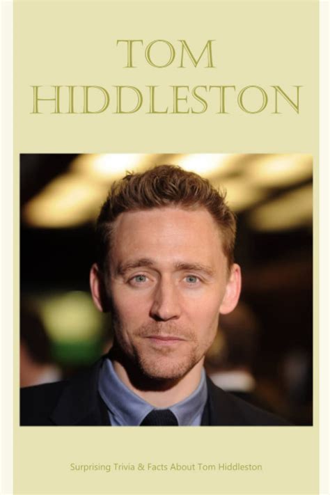 Buy Tom Hiddleston Surprising Trivia Facts About Tom Hiddleston