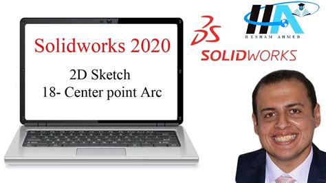 Solidworks 2020 2D Sketch 18 Center Point Arc On Solidworks Eng Hesham Ahmed YouTube