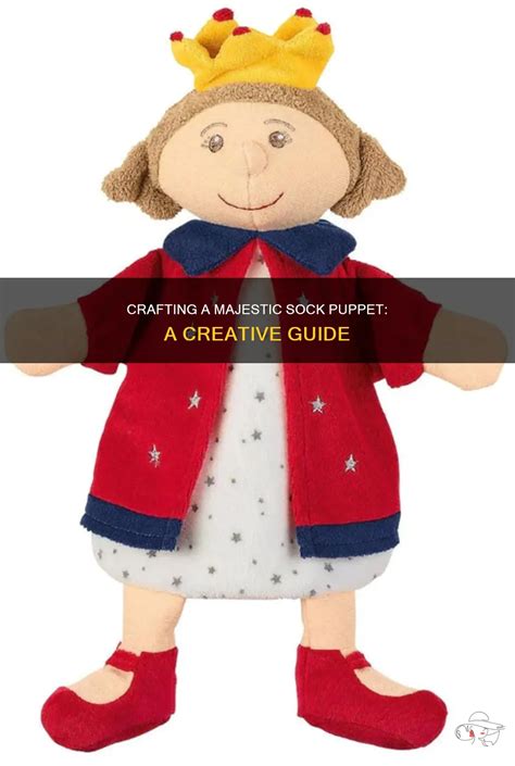 Crafting A Majestic Sock Puppet A Creative Guide Shunvogue