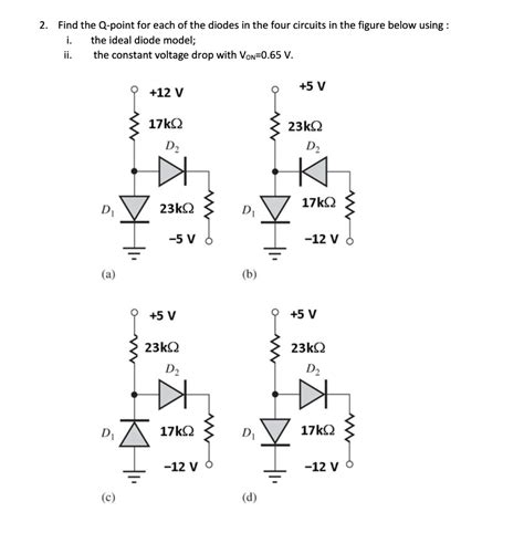 Solved 2 Find The Q Point For Each Of The Diodes In The Chegg Com