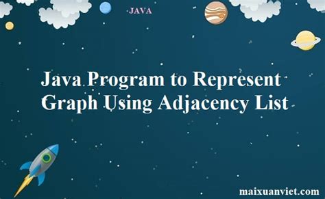 Java Program To Represent Graph Using Adjacency List Vietmxs Blog