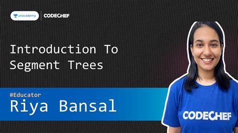Unacademy Official Class Introduction To Segment Trees Riya Bansal