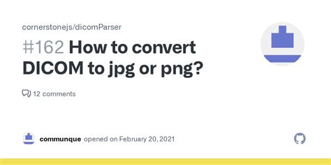 How To Convert Dicom To  Or Png · Issue 162 · Cornerstonejs