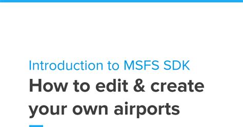 MSFS Introduction To MSFS SDK Scenery FSDeveloper