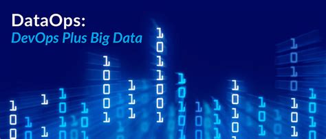 DataOps DevOps Plus Big Data DevOps