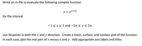 Solved Write An M File To Evaluate The Following Complex