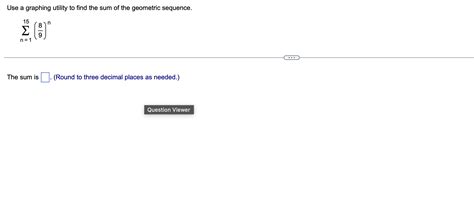 Solved Use A Graphing Utility To Find The Sum Of The Chegg