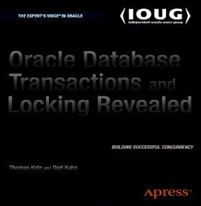 Oracle database transactions and locking revealed