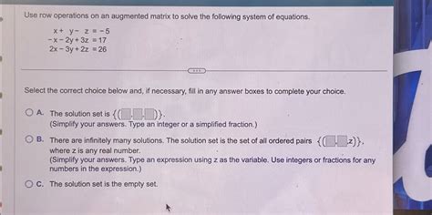 solved use row operations on an augmented matrix to solve