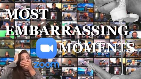 Most Embarrassing Zoom Moments Youtube
