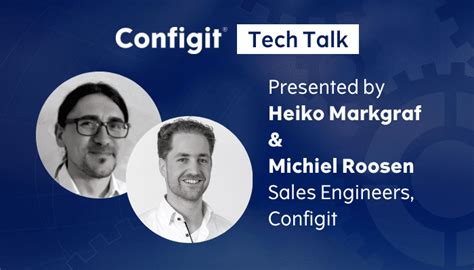 Tech Talks For Configuration Experts Configit