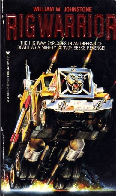 Rig Warrior Rig Warrior 1 By William W Johnstone Goodreads