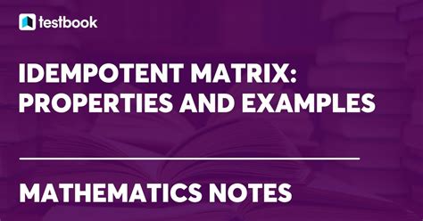 Idempotent Matrix Know Definition Properties Formula Examples