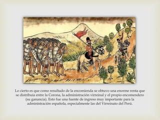 Encomiendas Y Corregimientos En El Perú Colonial Pptx
