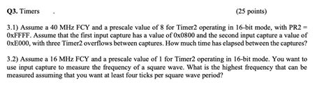 solved q3 timers 25 points 3 1 assume a 40 mhz fcy and a
