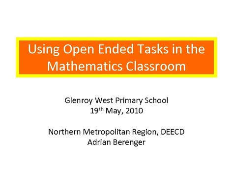 Using Open Ended Tasks In The Mathematics Classroom