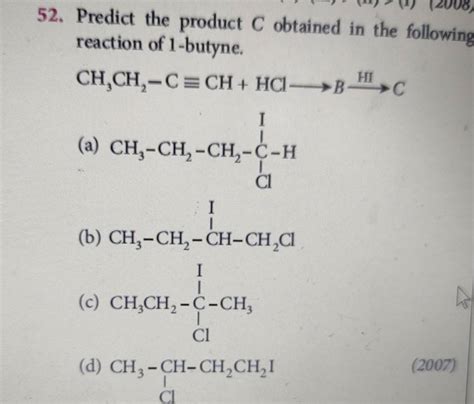 Predict the product C obtained in the following reaction of 1-butyne. CH3..