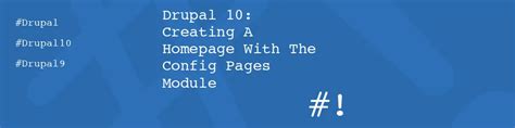 Drupal 10 Creating A Homepage With The Config Pages Module Code