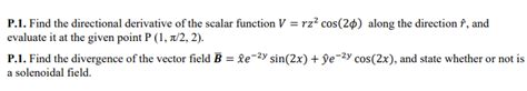 Solved P 1 Find The Directional Derivative Of The Scalar