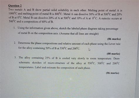 Solved Question 2 Two Metals A And B Show Partial Solid