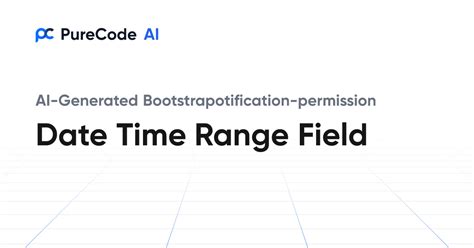 Build Great Bootstrapotification Permission Date Time Range Field