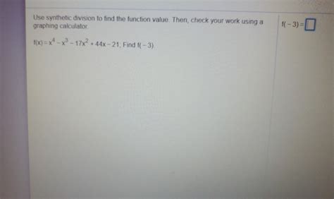 Solved Use Synthetic Division To Find The Function Value Chegg