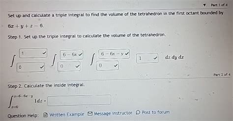 Solved Part 1 ﻿of 4set Up And Calculate A Triple Integral To