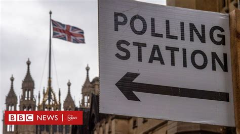 ယူကေ ရွေးကောက်ပွဲ ဘယ်လို ကျင်းပသလဲ Bbc News မြန်မာ