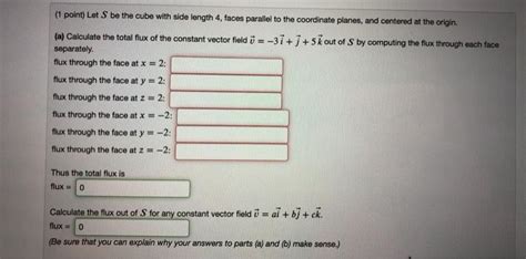 Solved 1 Point Let S Be The Cube With Side Length 4 Faces