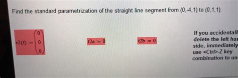 solved find the standard parametrization of the straight