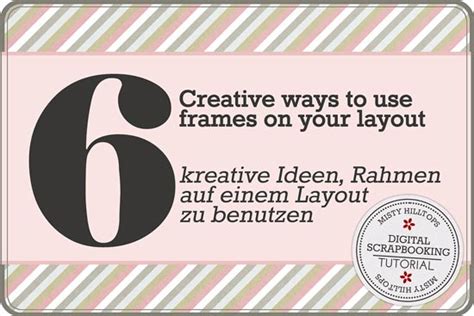 6 Creative Ways To Use Frames On Your Layout Mistyhilltops