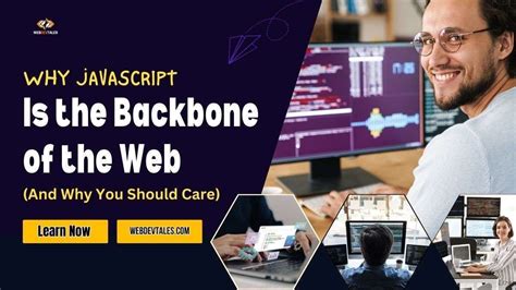why javascript is the backbone of the web and why you should care 💪