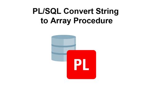 Plsql Convert String To Array Procedure