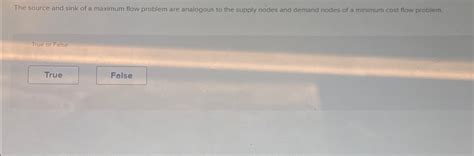 Solved The Source And Sink Of A Maximum Flow Problem Are