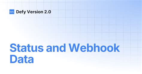 Status And Webhook Data Defy Version 20