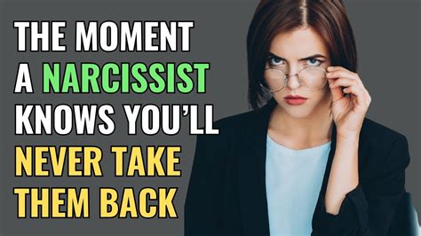 The Moment a Narcissist Knows You’ll Never Take Them Back | NPD ...
