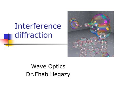 Pdf Interference Diffraction Wave Optics Dr Ehab Hegazy