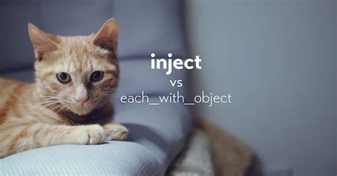 Inject Vs Eachwithobject Arkency Blog