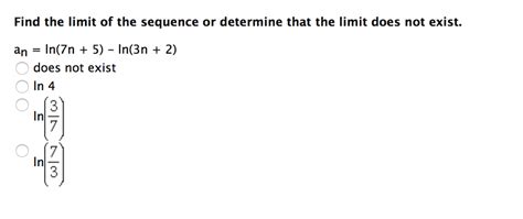 Solved Find The Limit Of The Sequence Or Determine That The