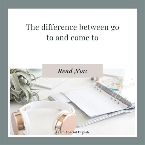 The Difference Between Go To And Come To