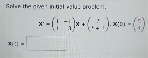Solved Solve the given initial-value problem. | Chegg.com