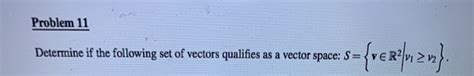Solved Problem Determine If The Following Set Of Vectors Chegg