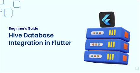 Hive Database Integration In Flutter Beginner S Guide
