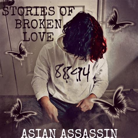Stream Asian Assassin Listen To Stories Of Broken Love Playlist