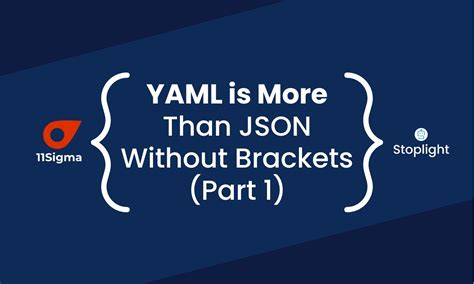 YAML Is More Than JSON Without Brackets Part Stoplight