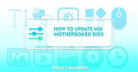 How To Update The BIOS On An MSI Motherboard What S Running