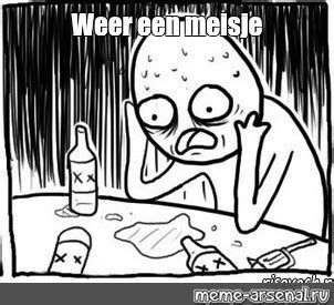 Meme Weer Een Meisje All Templates Meme Arsenal Com