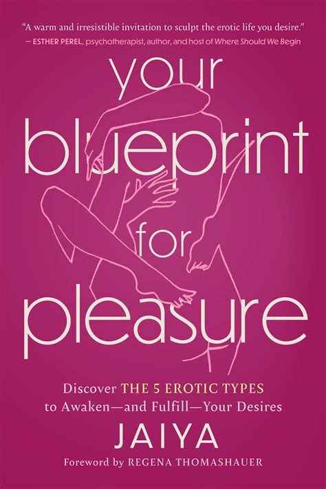 Your Blueprint For Pleasure Discover The 5 Erotic Types To Awakenand FulfillYour Desires By